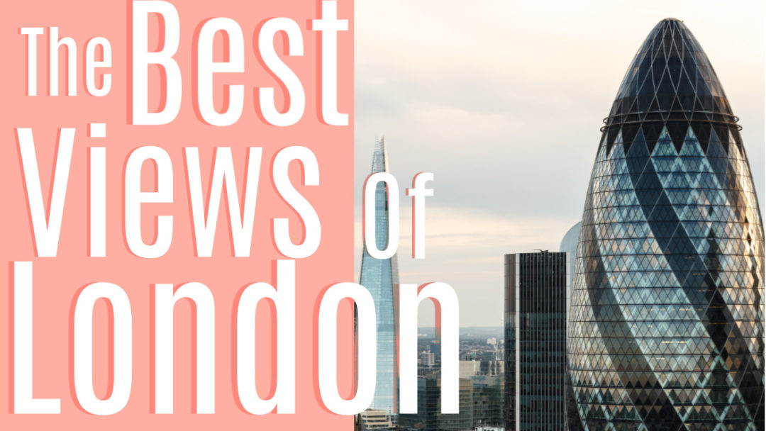 7 Best Panoramic Views of London to Enjoy for Free