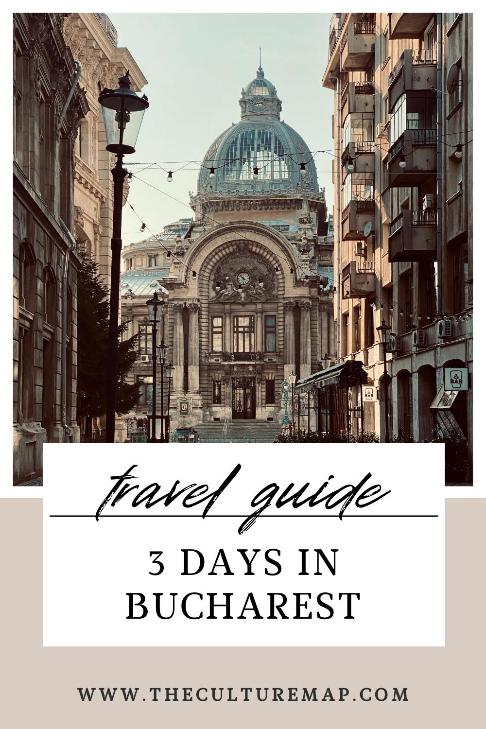 3-Day Itinerary for exploring Bucharest, Romania
