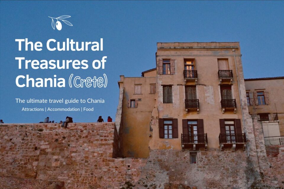 Chania Travel Guide - A Cultural Odyssey in Crete
